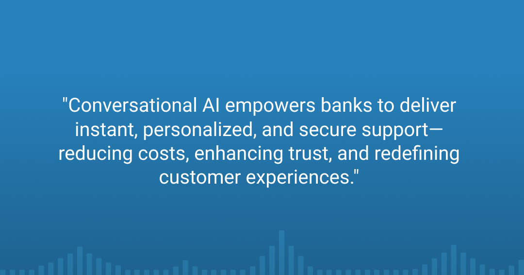 13 Real-World Examples of Banks Being Transformed by Conversational AI