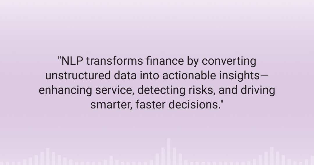Natural Language Processing (NLP) in the Finance Industry: Top ...